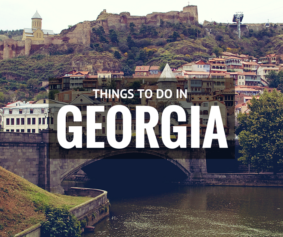7 Best Things to Do in Georgia - Globelink.co.uk